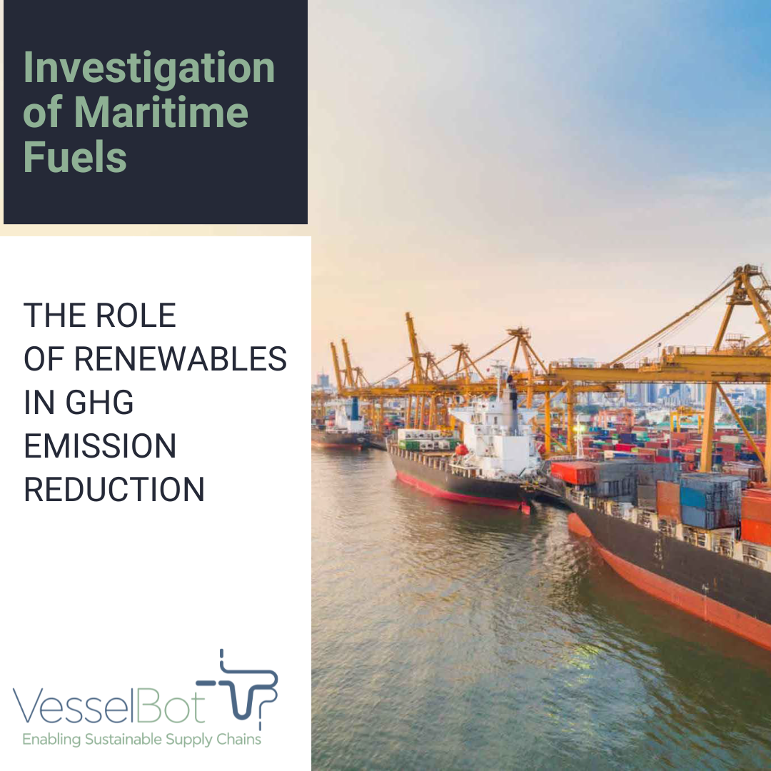 Investigation of Maritime Fuels: The Role of Renewables in GHG ...
